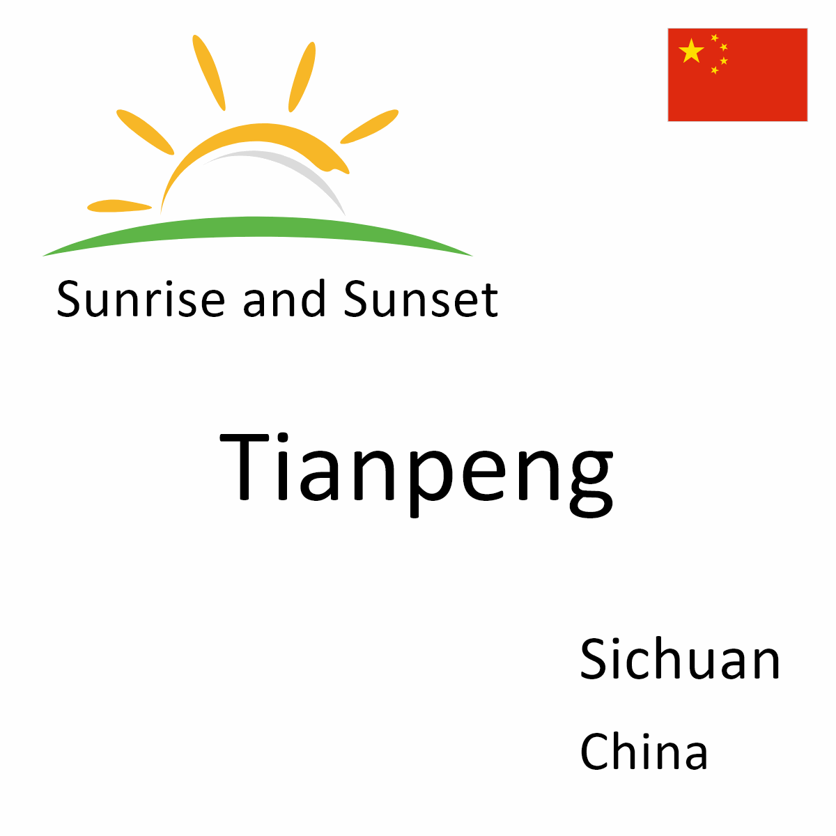 Sunrise and Sunset Times in Tianpeng, Sichuan, China