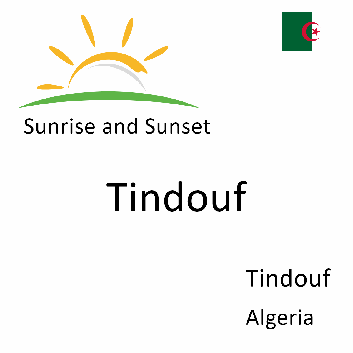 Sunrise and Sunset Times in Tindouf, Tindouf, Algeria