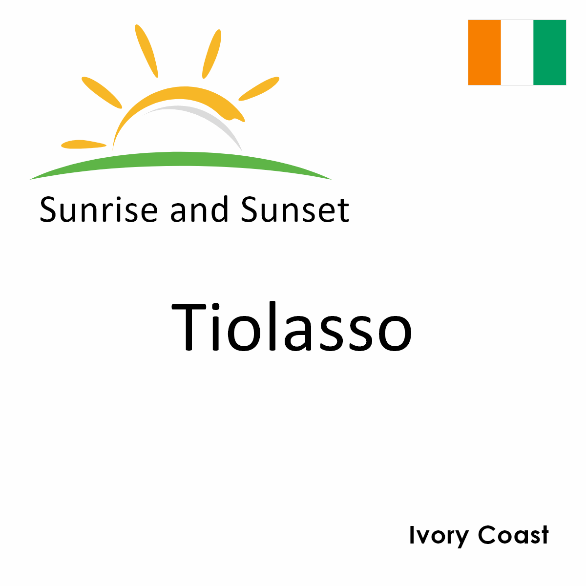 Sunrise and Sunset Times in Tiolasso, Ivory Coast