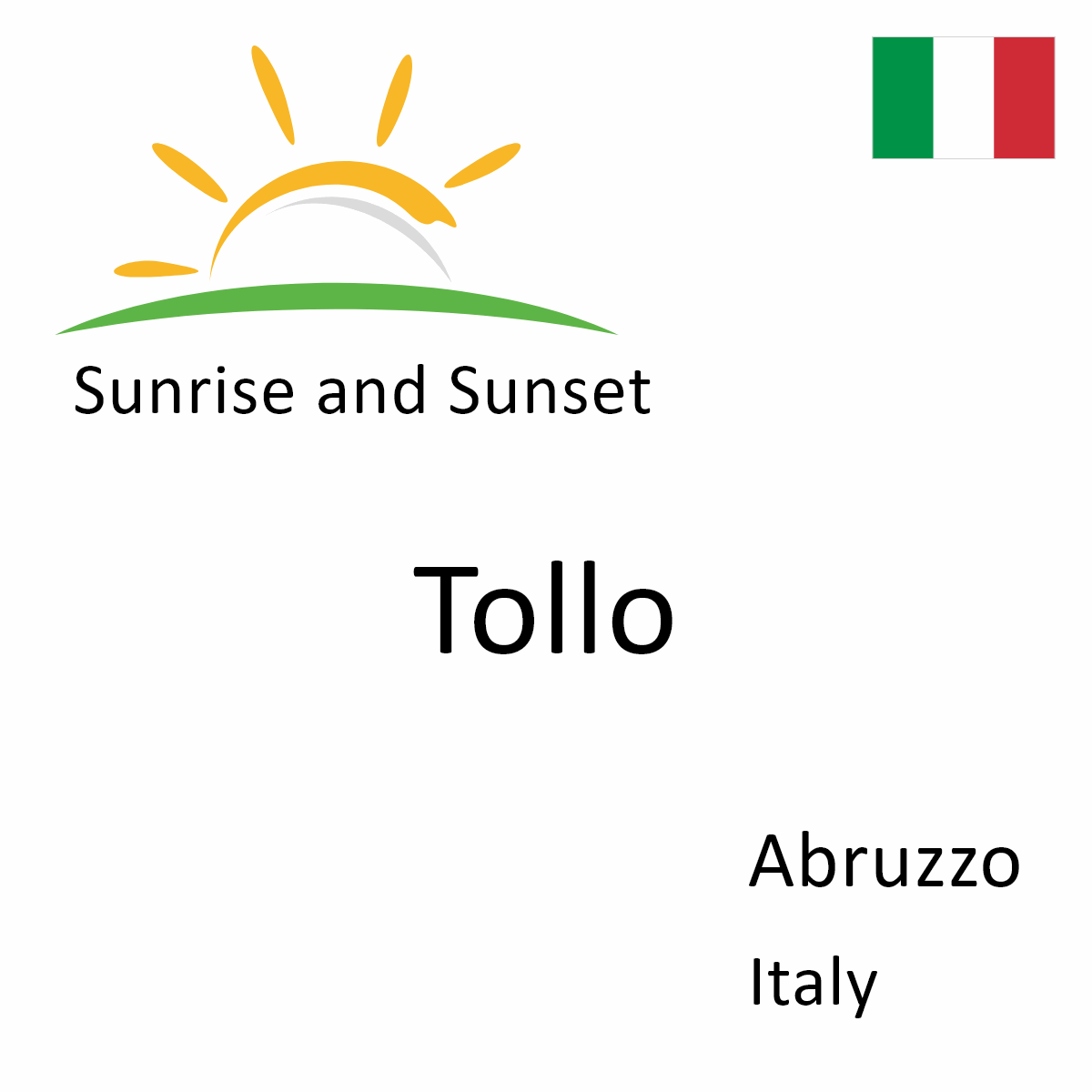 Sunrise and Sunset Times in Tollo, Abruzzo, Italy
