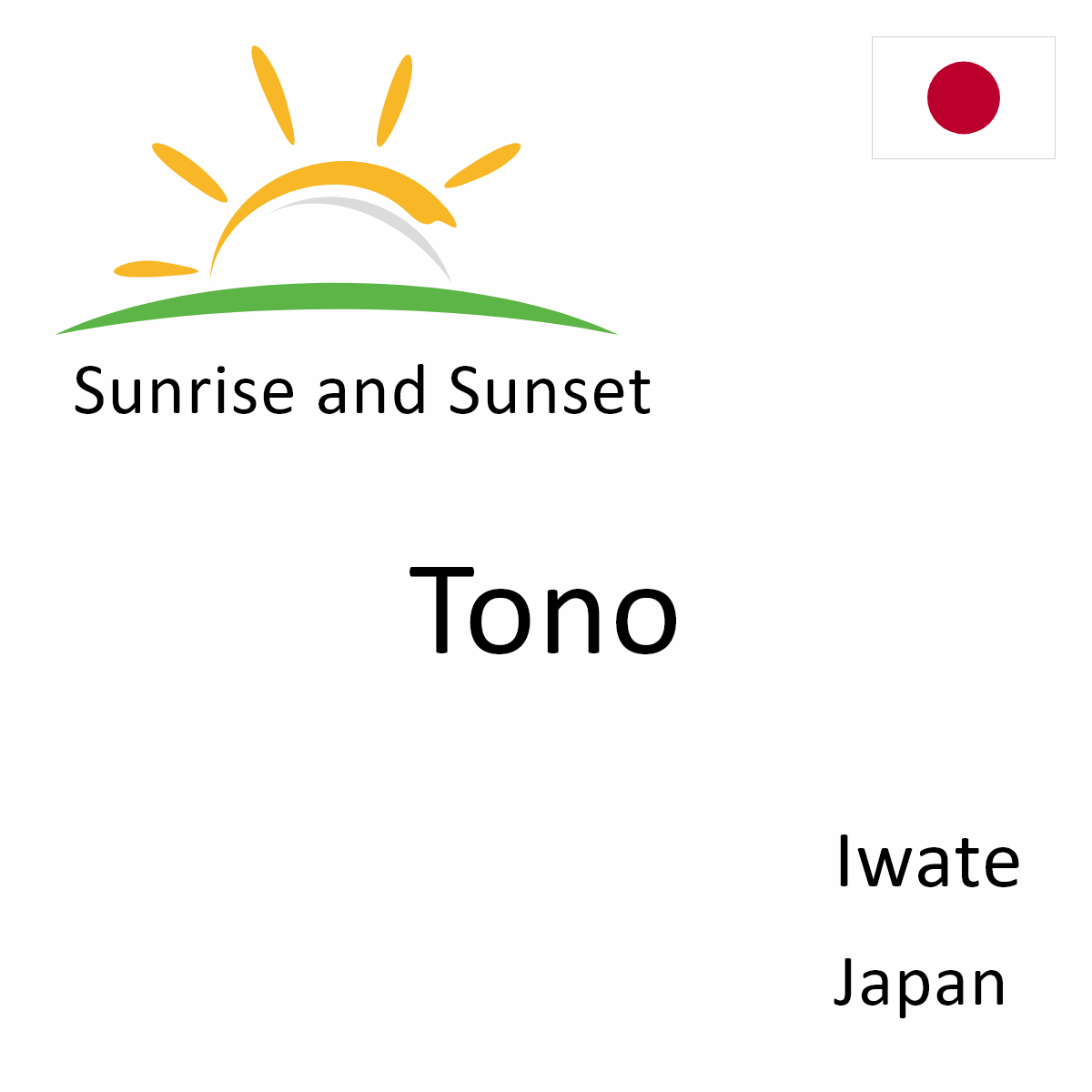 Sunrise and Sunset Times in Tono, Iwate, Japan