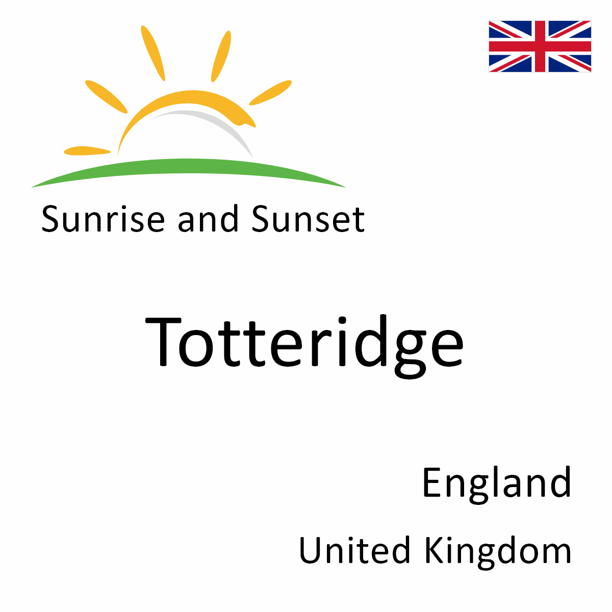 Sunrise and Sunset Times in Totteridge, England, United Kingdom