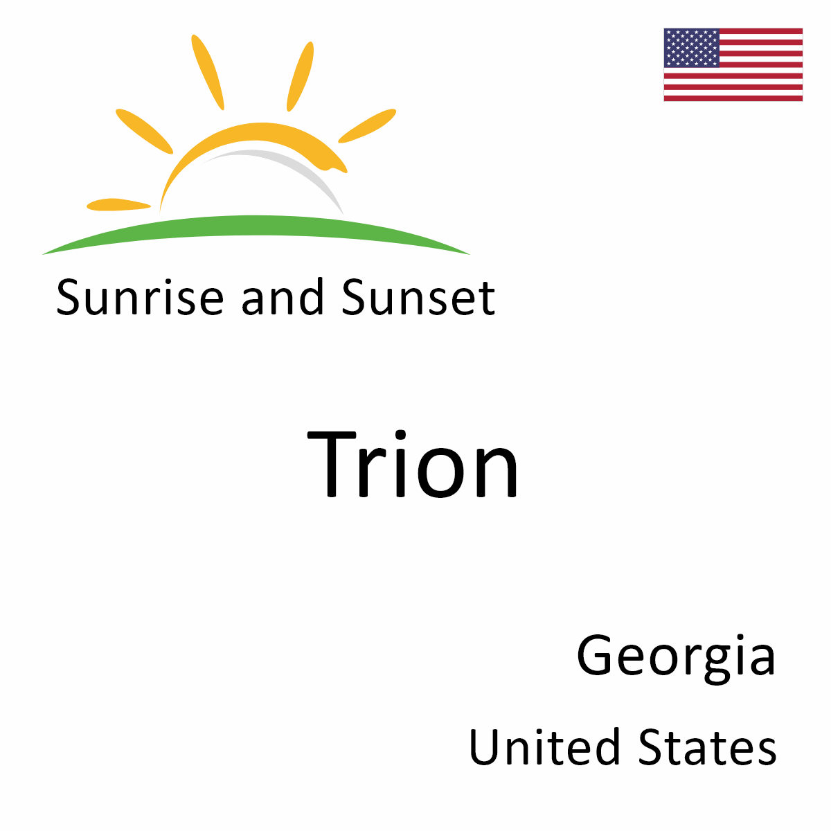 Sunrise and Sunset Times in Trion, Georgia, United States