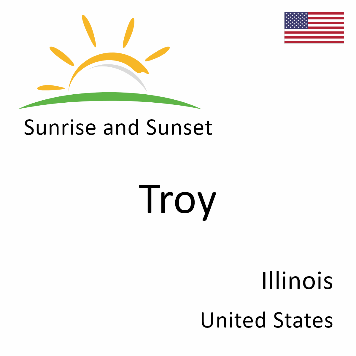 Sunrise and Sunset Times in Troy, Illinois, United States