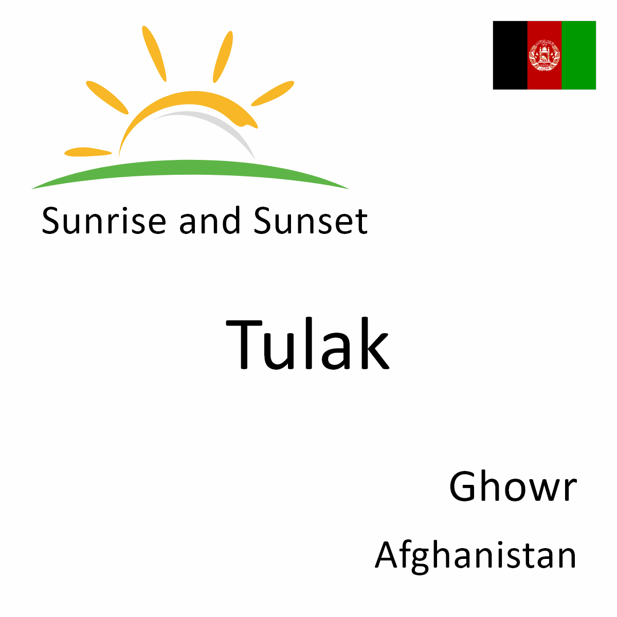 Sunrise and Sunset Times in Tulak, Ghowr, Afghanistan