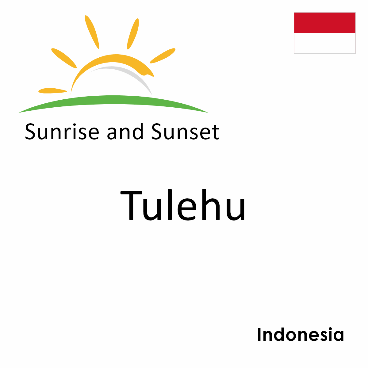 Sunrise and Sunset Times in Tulehu, Indonesia