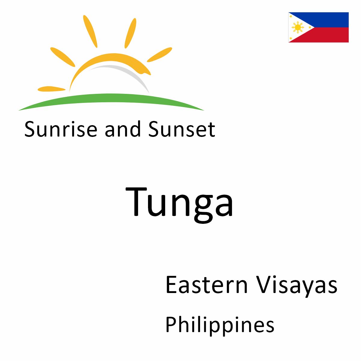 Sunrise and Sunset Times in Tunga, Eastern Visayas, Philippines