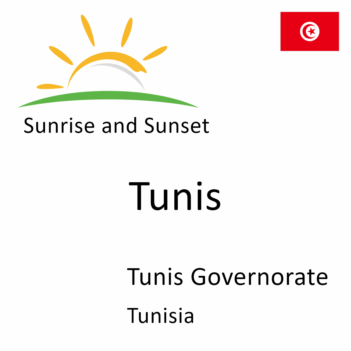 Sunrise and Sunset Times in Tunis, Tunis Governorate, Tunisia