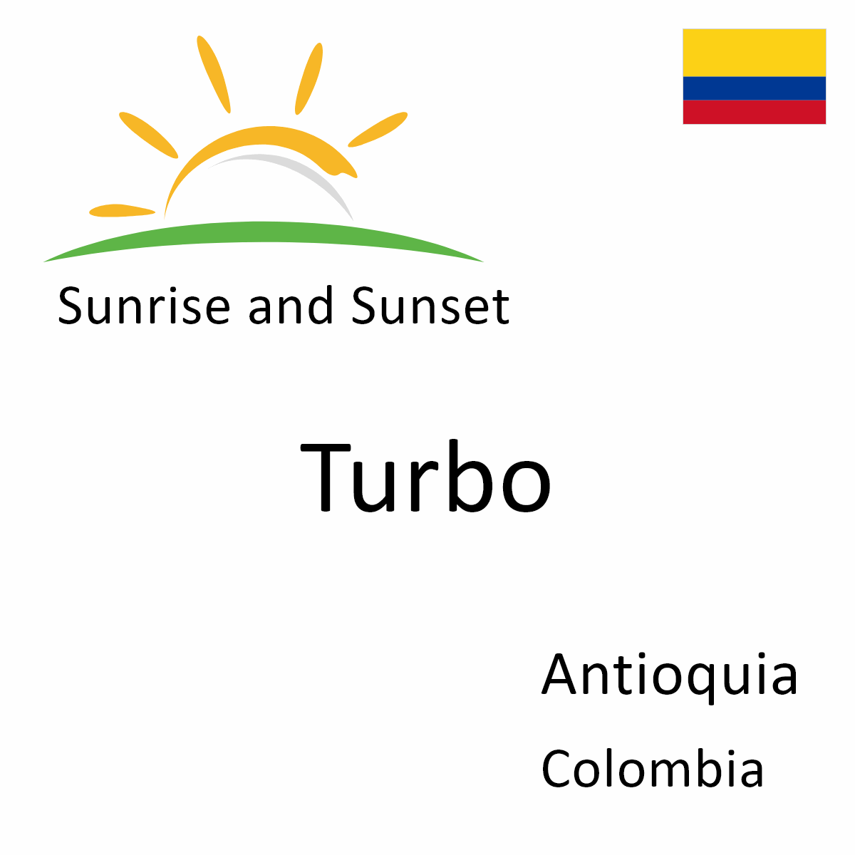 Sunrise and Sunset Times in Turbo, Antioquia, Colombia