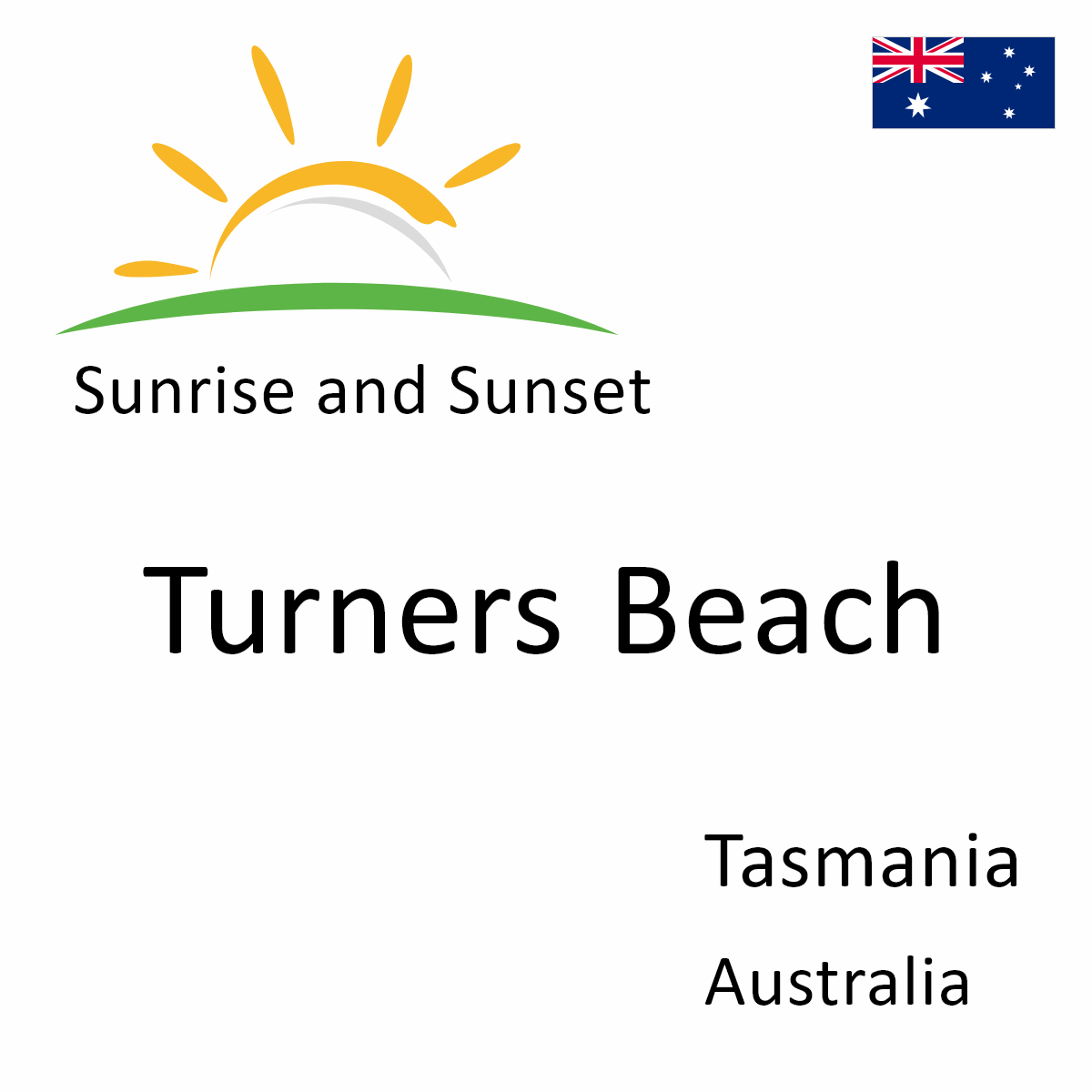 Sunrise and Sunset Times in Turners Beach, Tasmania, Australia