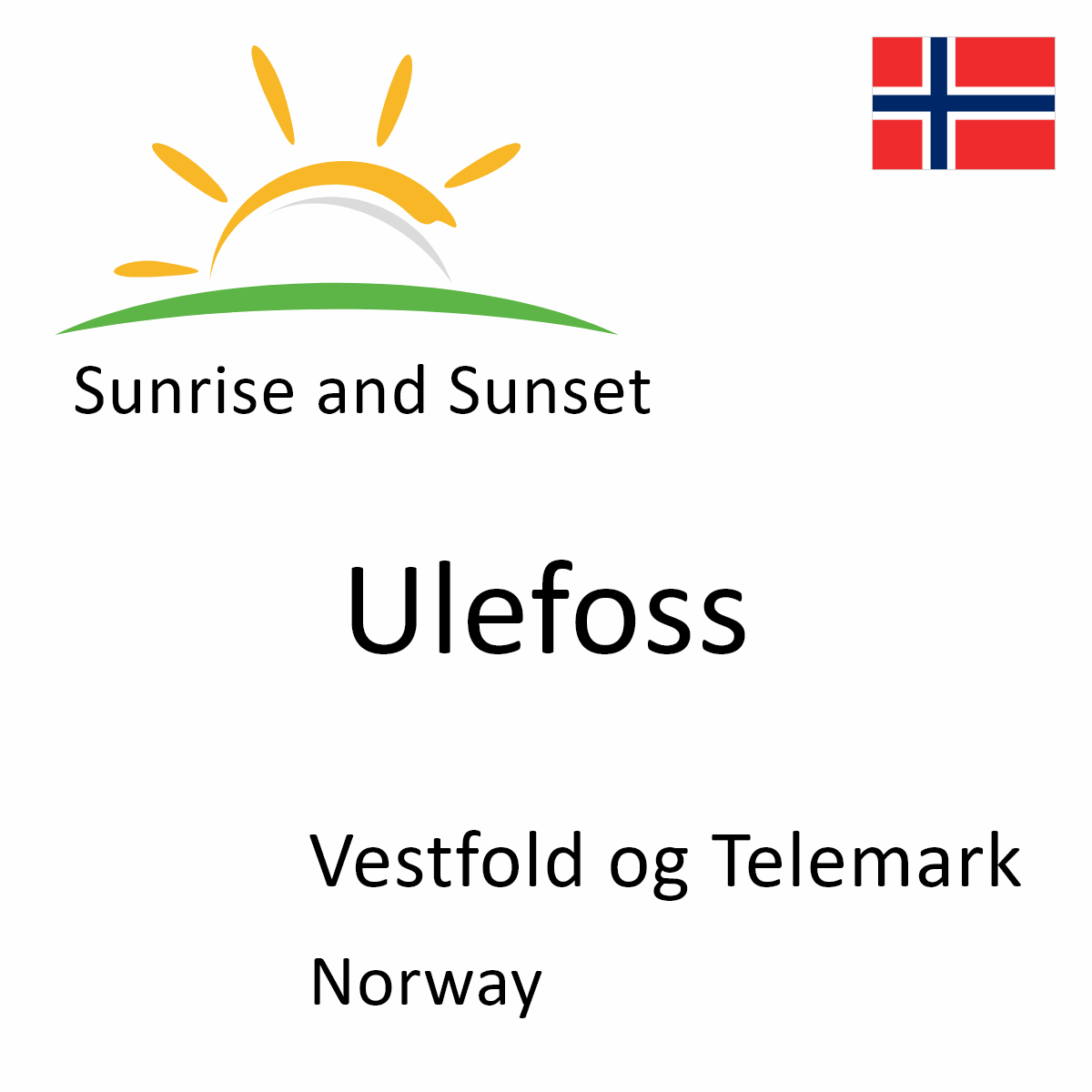Sunrise and Sunset Times in Ulefoss, Vestfold og Telemark, Norway