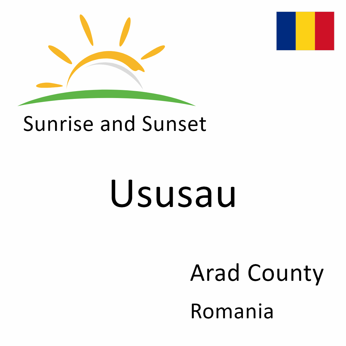 Sunrise and Sunset Times in Ususau, Arad County, Romania
