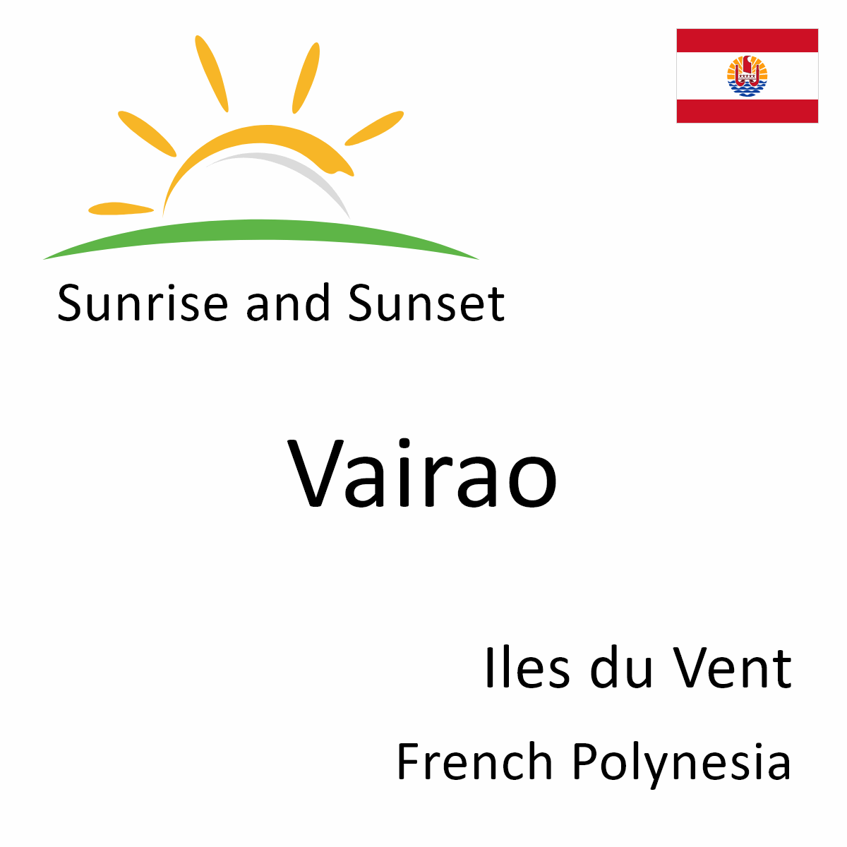 Sunrise and Sunset Times in Vairao, Iles du Vent, French Polynesia