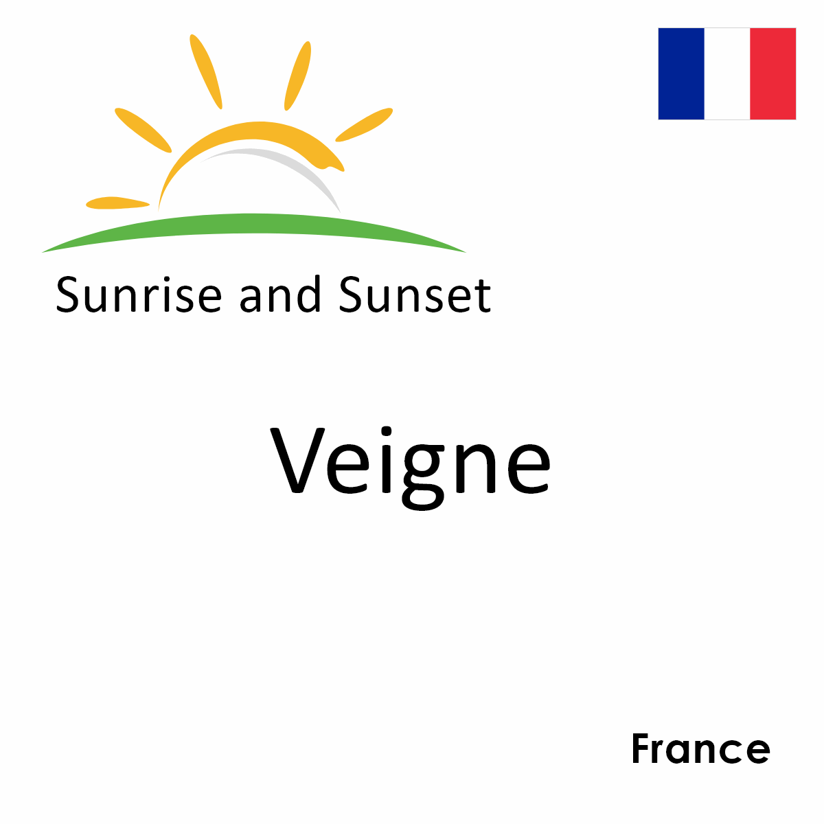 Sunrise and Sunset Times in Veigne, France