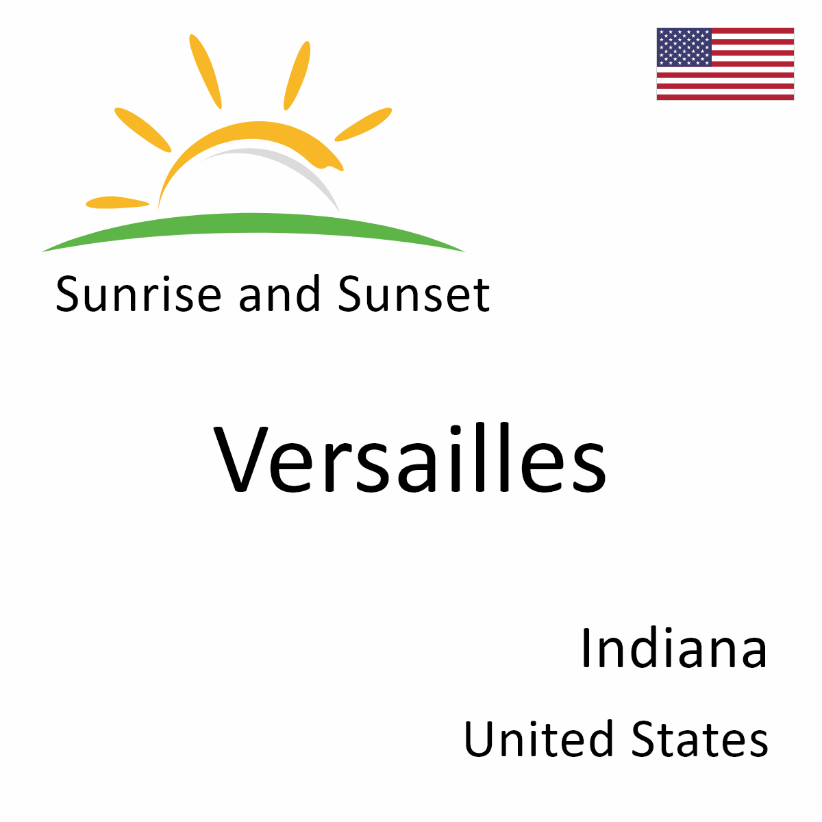Sunrise and Sunset Times in Versailles, Indiana, United States
