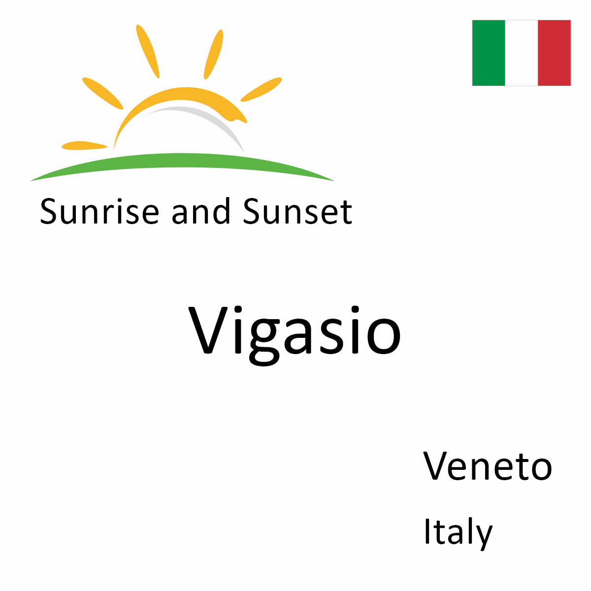 Sunrise and Sunset Times in Vigasio, Veneto, Italy