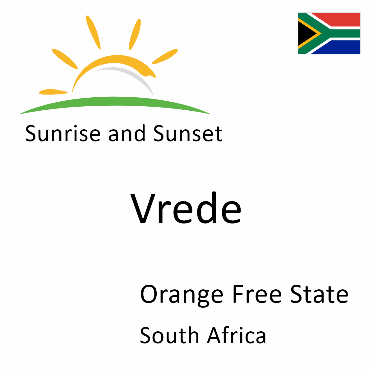 Sunrise and Sunset Times in Vrede, Orange Free State, South Africa