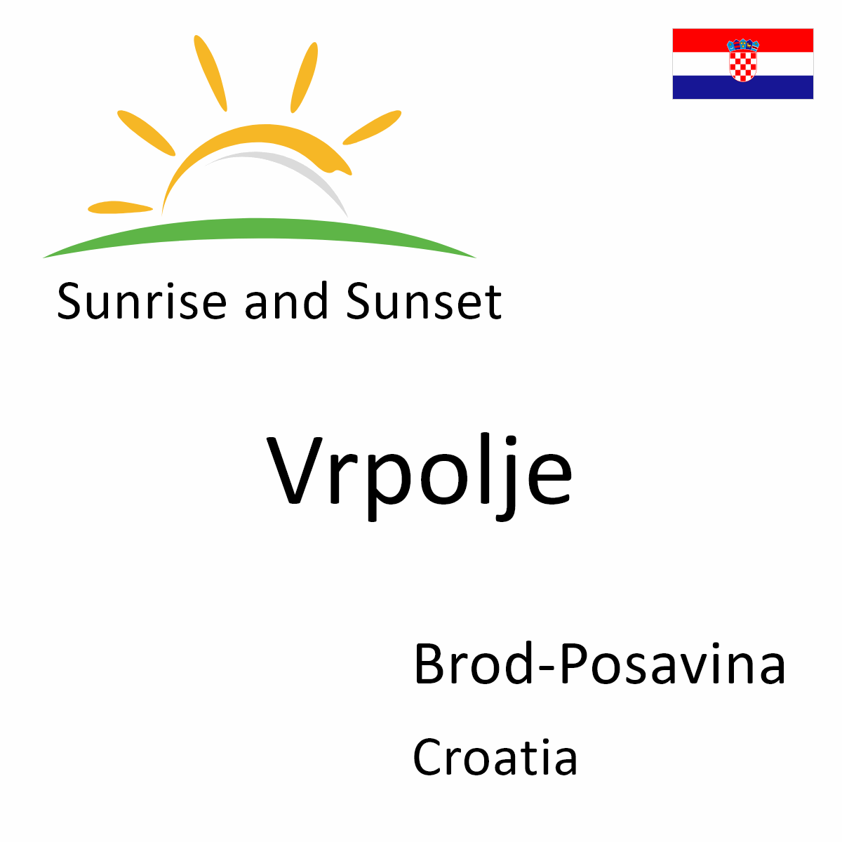 Sunrise and Sunset Times in Vrpolje, Brod-Posavina, Croatia