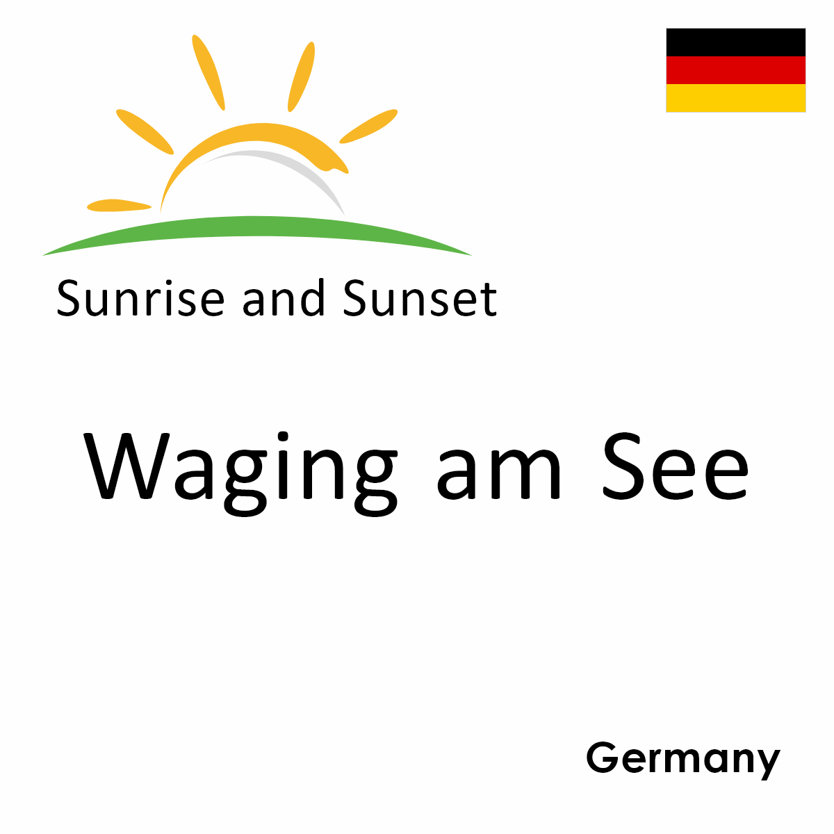 Sunrise and Sunset Times in Waging am See, Germany