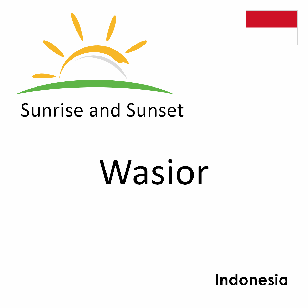 Sunrise and Sunset Times in Wasior, Indonesia