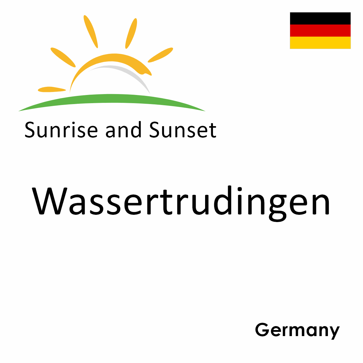 Sunrise and Sunset Times in Wassertrudingen, Germany