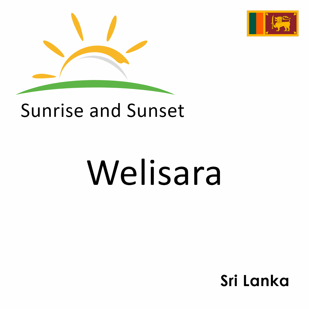 Sunrise and Sunset Times in Welisara, Sri Lanka