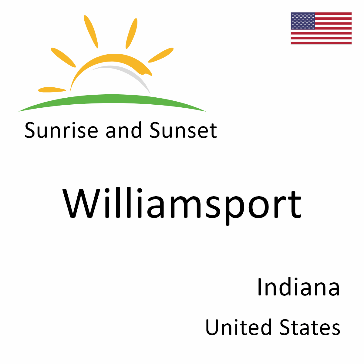 Sunrise and Sunset Times in Williamsport, Indiana, United States