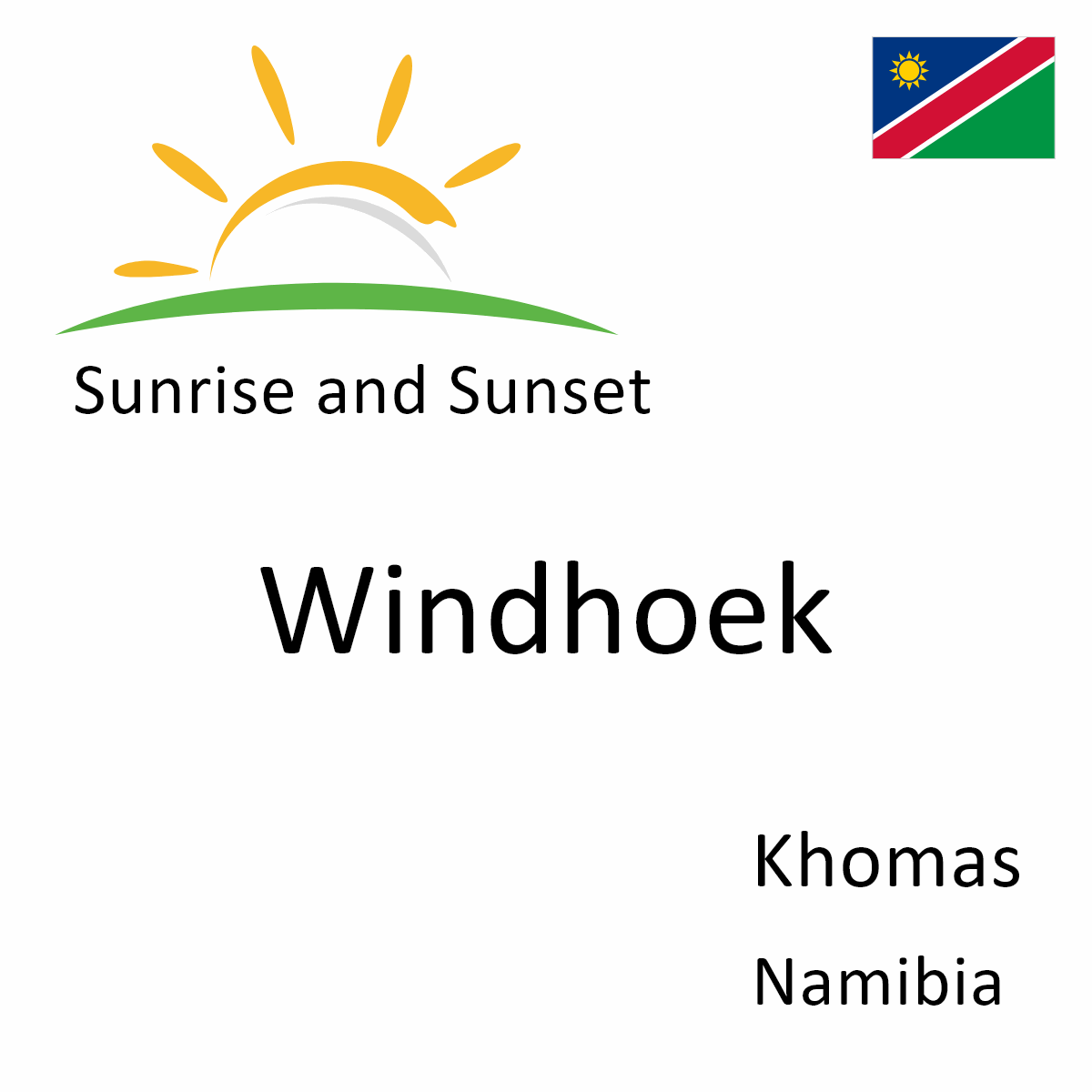 Sunrise and Sunset Times in Windhoek, Khomas, Namibia