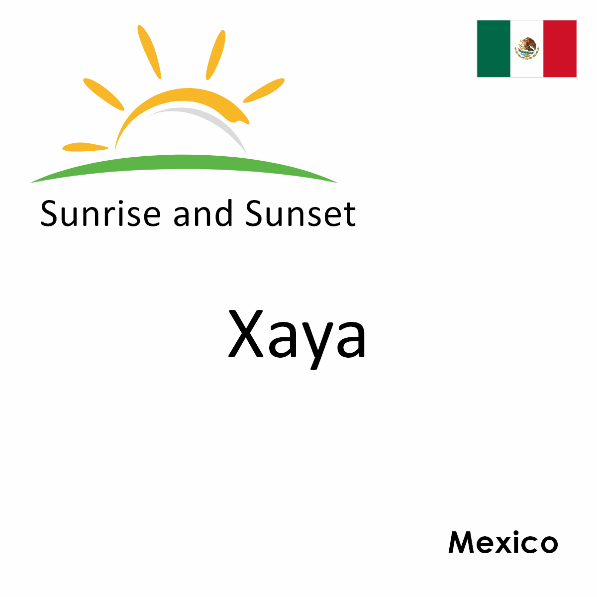 Sunrise and Sunset Times in Xaya, Mexico