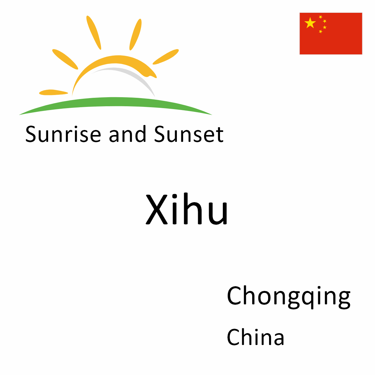 Sunrise and Sunset Times in Xihu, Chongqing, China