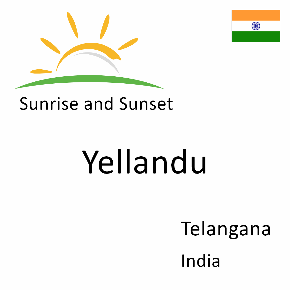 Sunrise and Sunset Times in Yellandu, Telangana, India