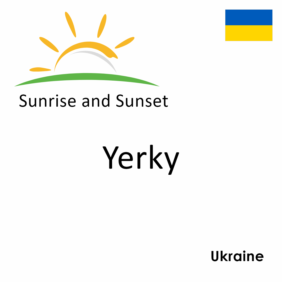 Sunrise and Sunset Times in Yerky, Ukraine