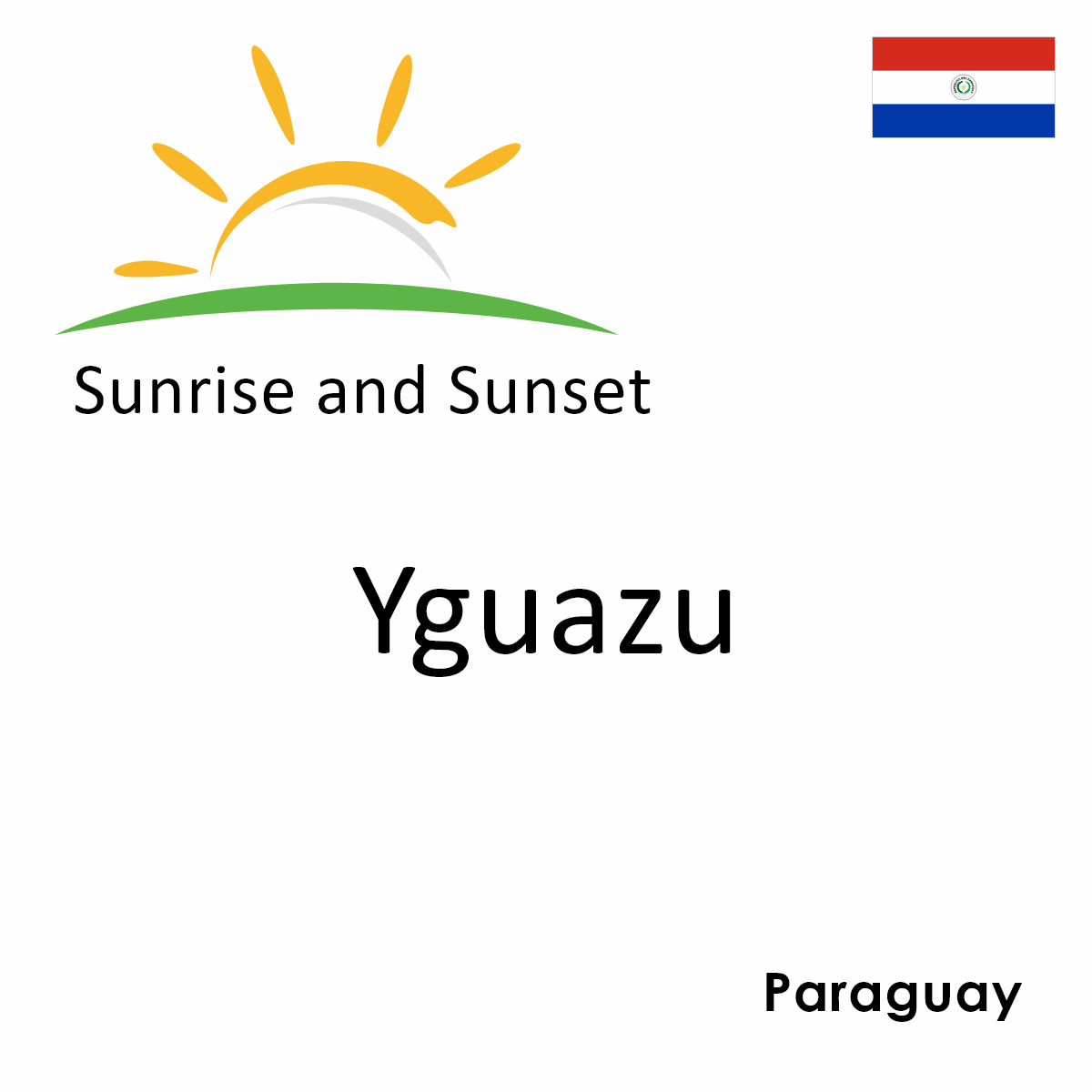 Sunrise and Sunset Times in Yguazu, Paraguay
