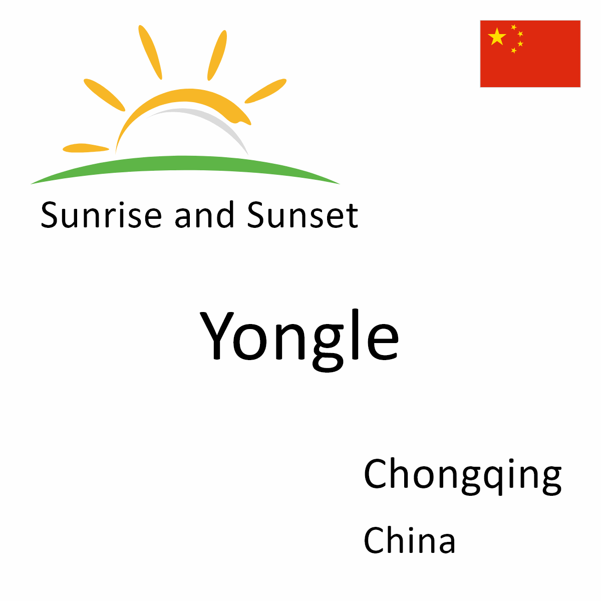 Sunrise and Sunset Times in Yongle, Chongqing, China