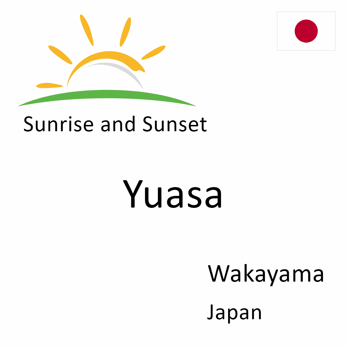 Sunrise and Sunset Times in Yuasa, Wakayama, Japan